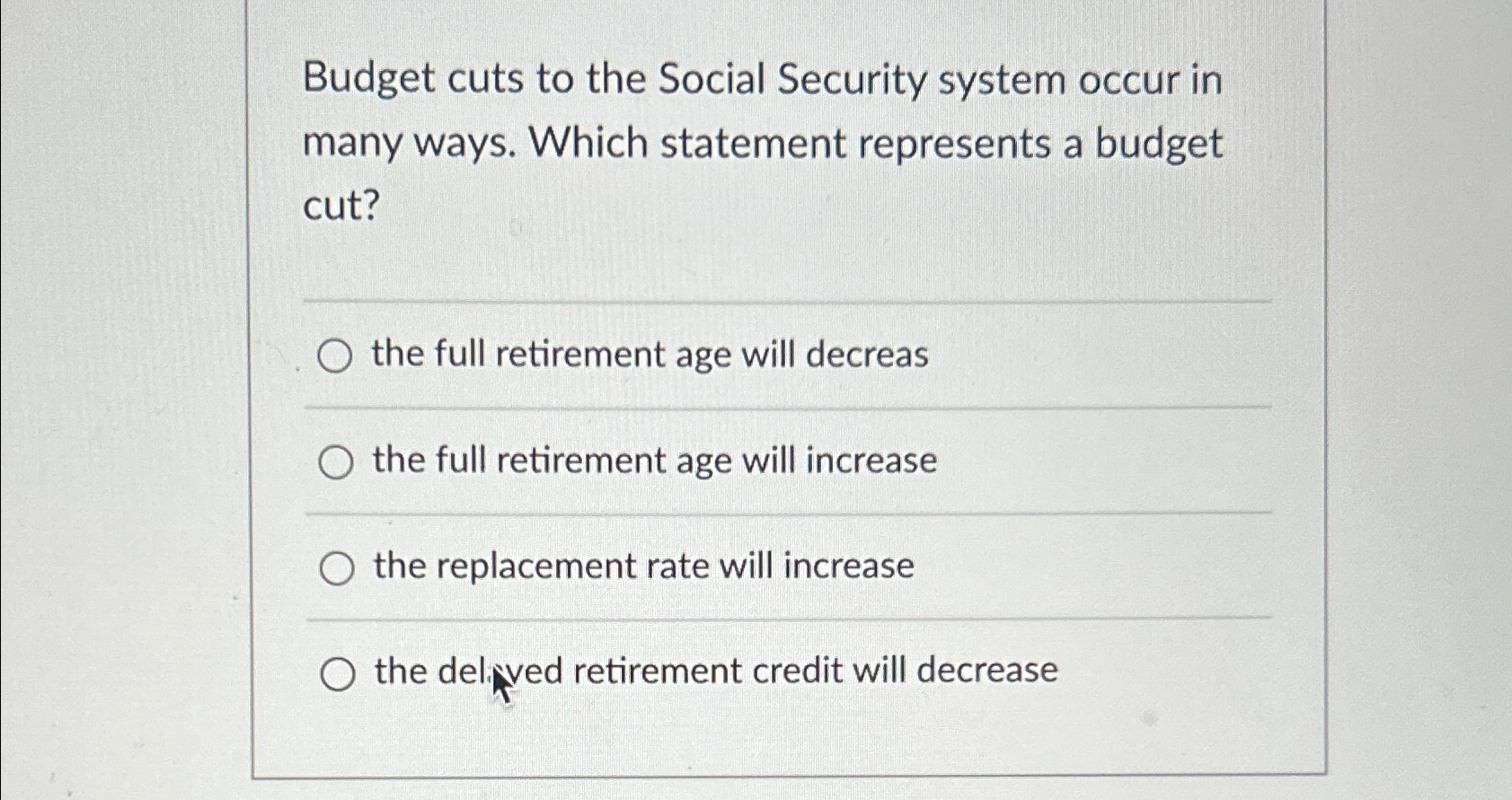 Solved Budget cuts to the Social Security system occur in | Chegg.com