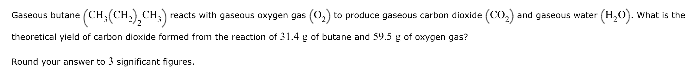 Solved Gaseous butane (CH3(CH2)2CH3) ﻿reacts with gaseous | Chegg.com