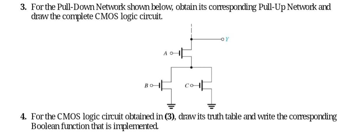 Solved 3. For the Pull-Down Network shown below, obtain its | Chegg.com
