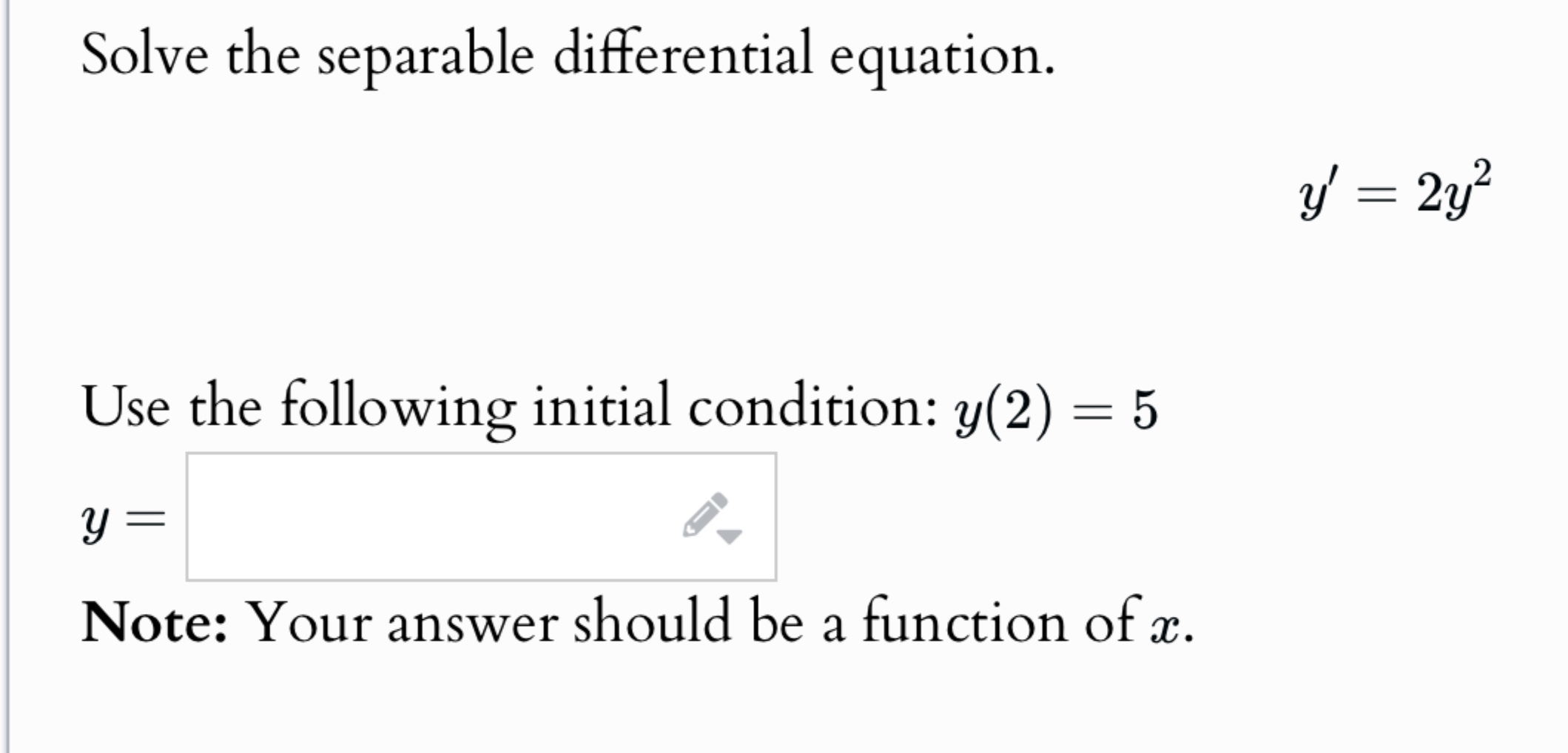 Solved Solve the separable differential equation.y'=2y2Use | Chegg.com