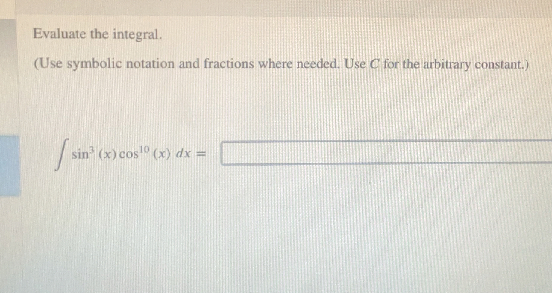 Solved Evaluate the integral.(Use symbolic notation and | Chegg.com