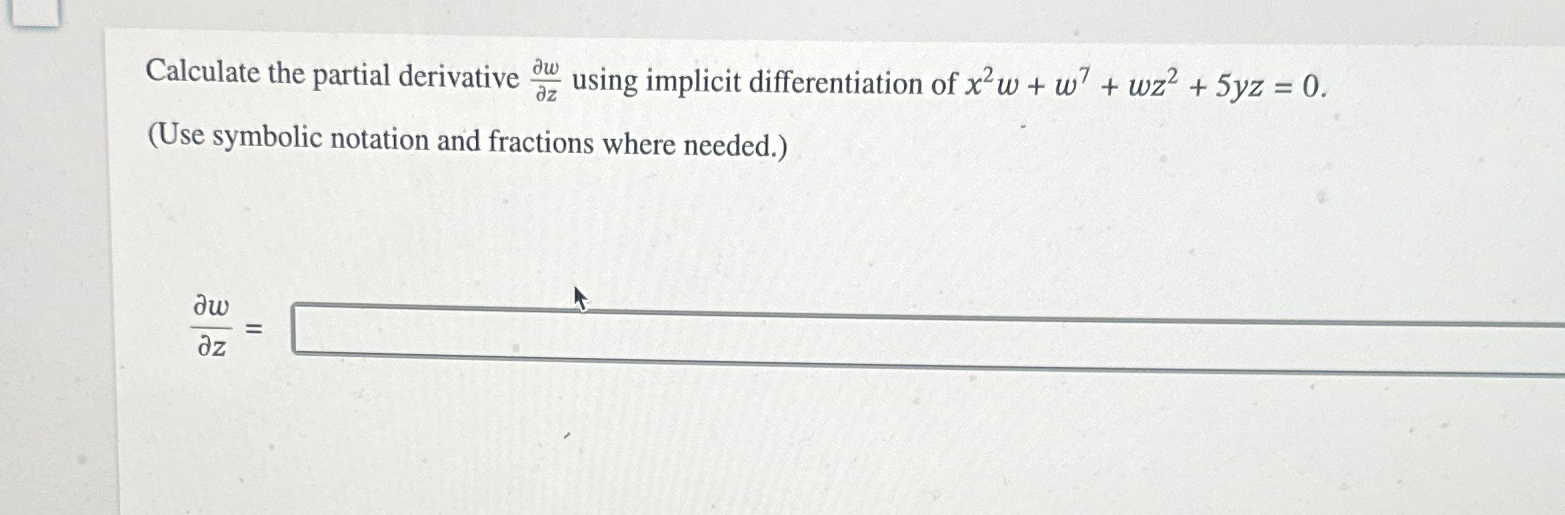 Solved Calculate the partial derivative delwdelz ﻿using | Chegg.com