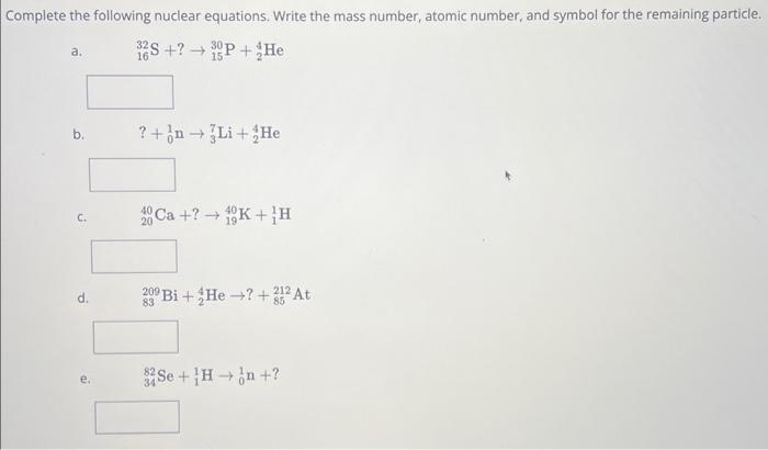Solved Complete the following nuclear equations. Write the | Chegg.com