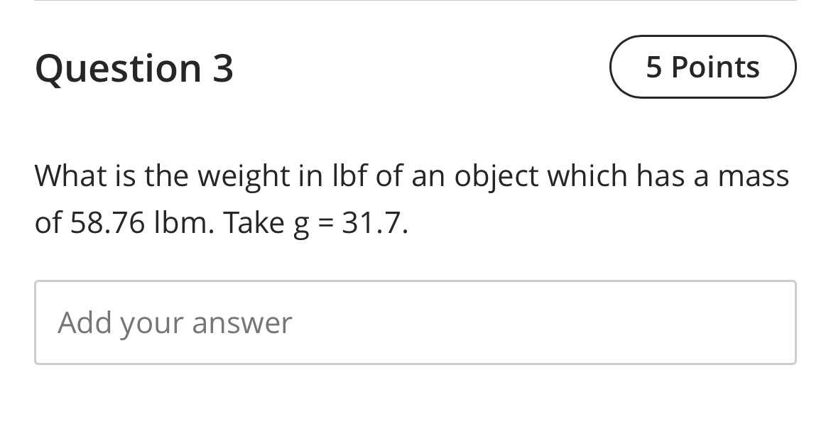 Solved Question 3What is the weight in lbf of an object | Chegg.com