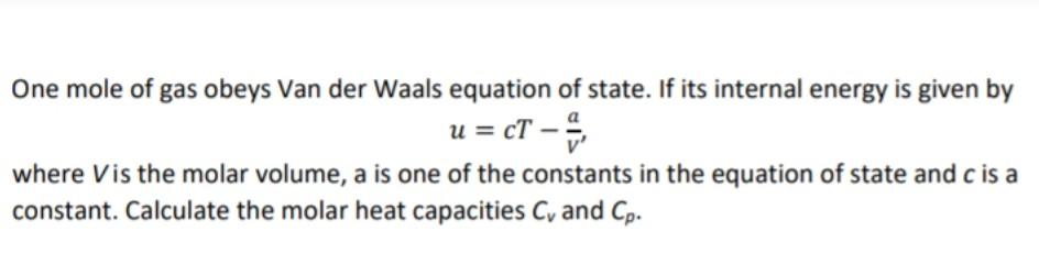 Solved One mole of gas obeys Van der Waals equation of | Chegg.com