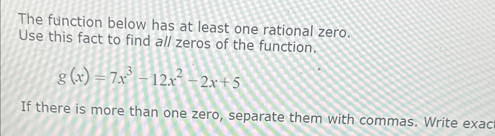 Solved The function below has at least one rational zero. | Chegg.com