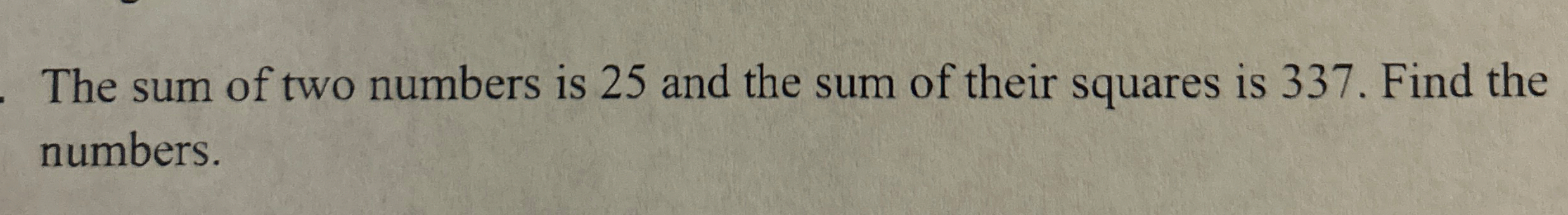 Solved The sum of two numbers is 25 ﻿and the sum of their | Chegg.com