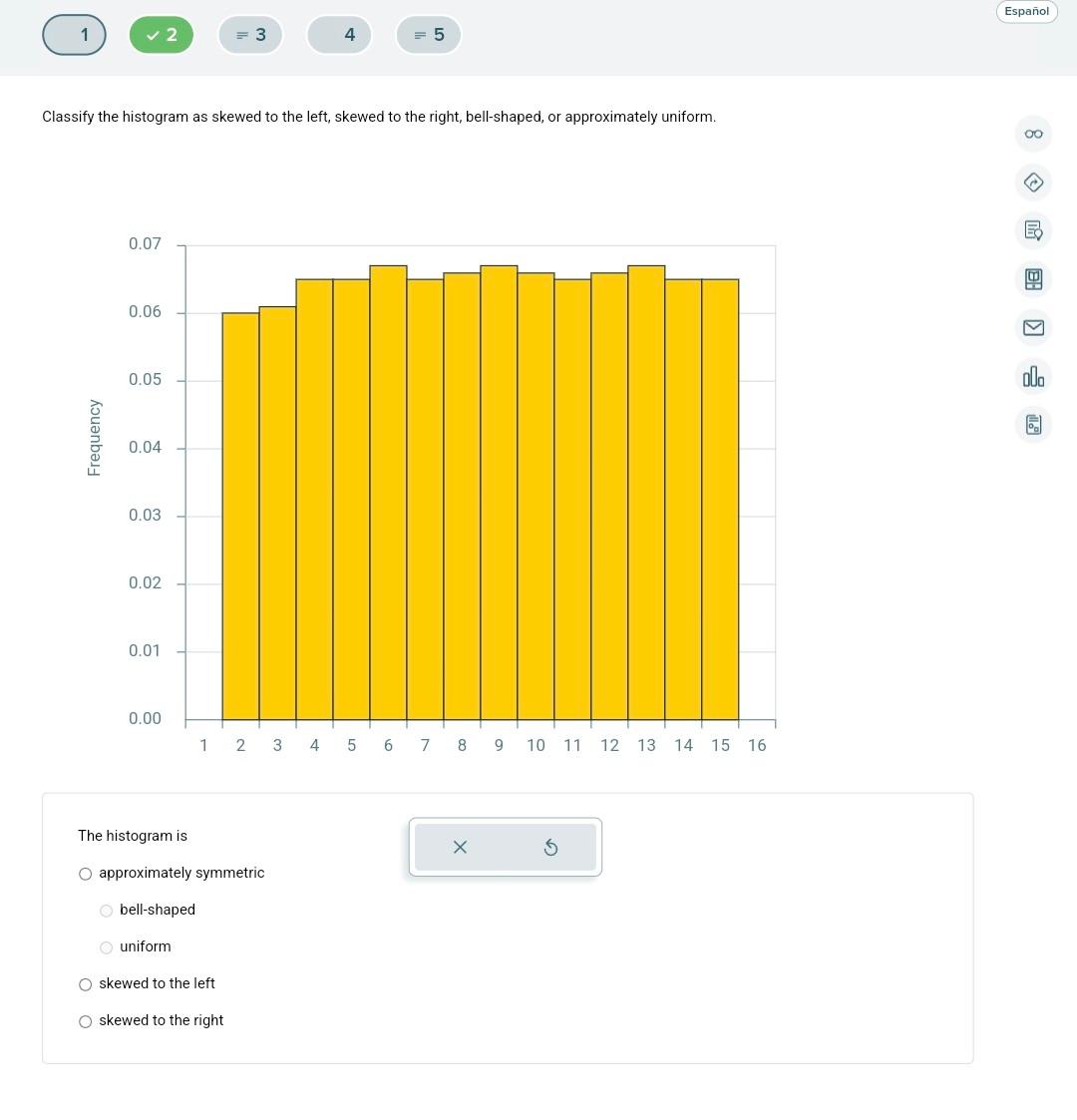 Solved Classify the histogram as skewed to the left, skewed | Chegg.com