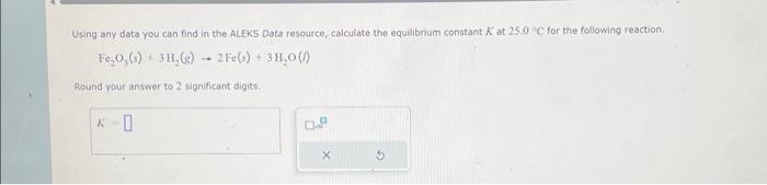 Solved Using any data you can find in the ALEKS Dato | Chegg.com