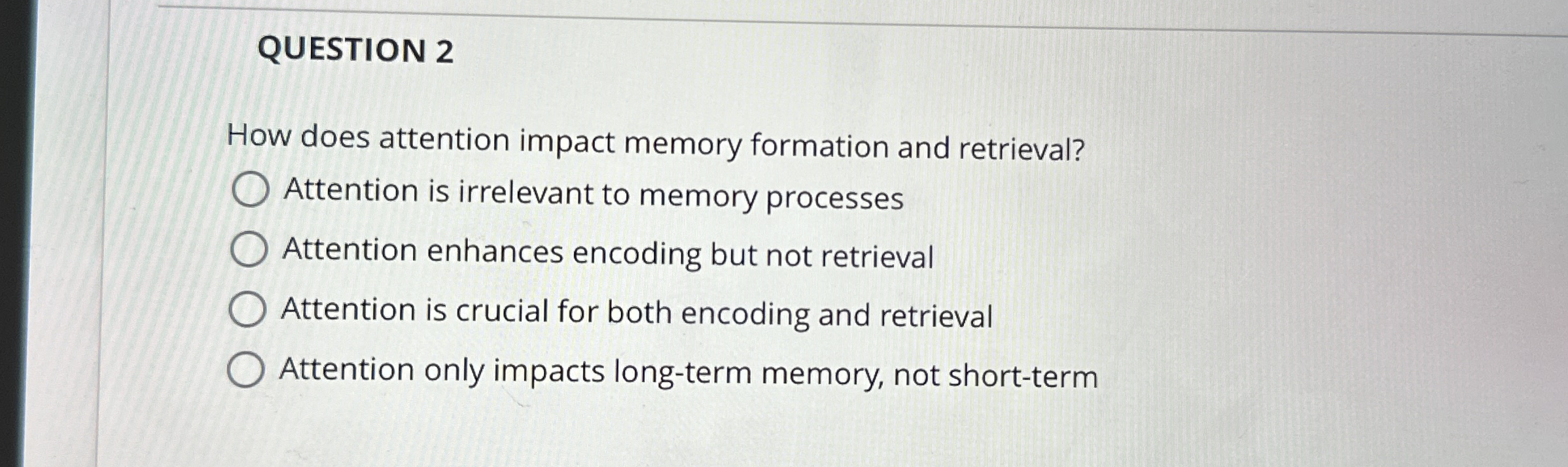 Solved QUESTION 2How does attention impact memory formation | Chegg.com