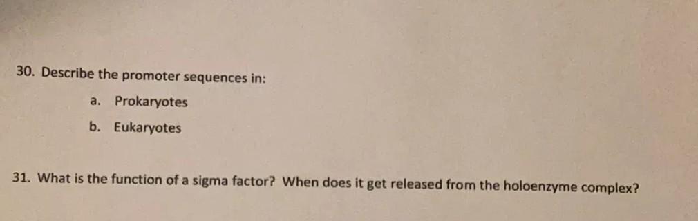 Solved 30. Describe the promoter sequences in: a. | Chegg.com