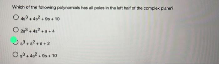 Solved Which of the following polynomials has all poles in | Chegg.com