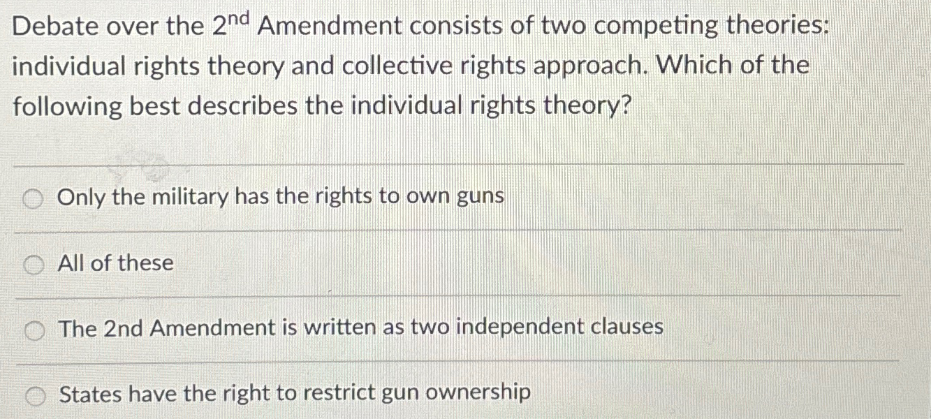 Debate over the 2nd ﻿Amendment consists of two | Chegg.com