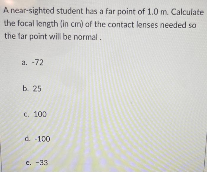 Solved A near-sighted student has a far point of 1.0 m. | Chegg.com
