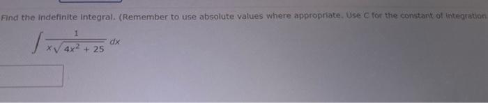 Solved Find the indefinite Integral. (Remember to use | Chegg.com