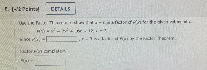 Solved Use the Factor Theorem to show that x−c is a factor | Chegg.com