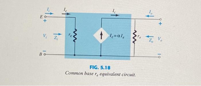 Solved 7. For the common-base configuration of Fig. 5.18, an | Chegg.com