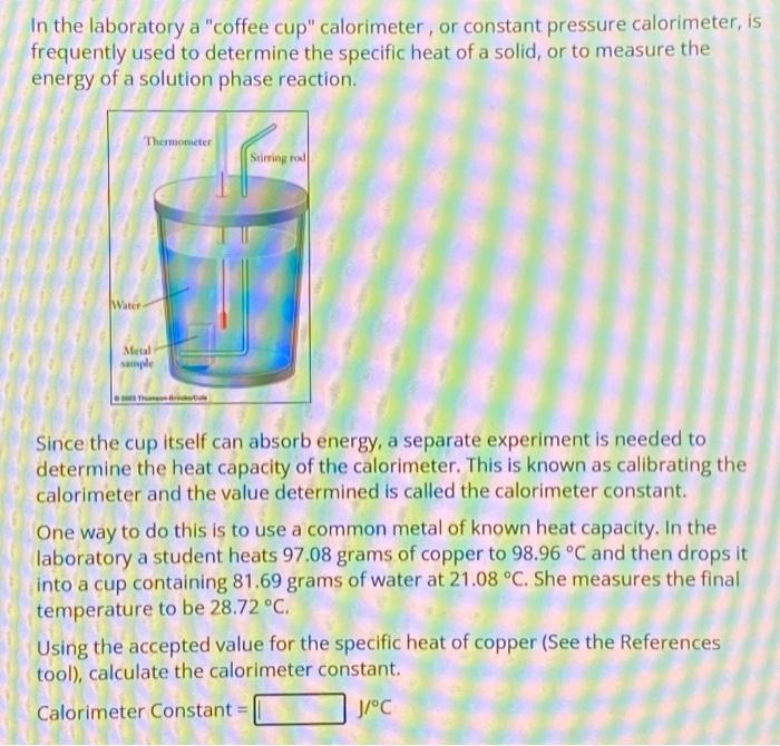 Solved In the laboratory a "coffee cup" calorimeter, or | Chegg.com