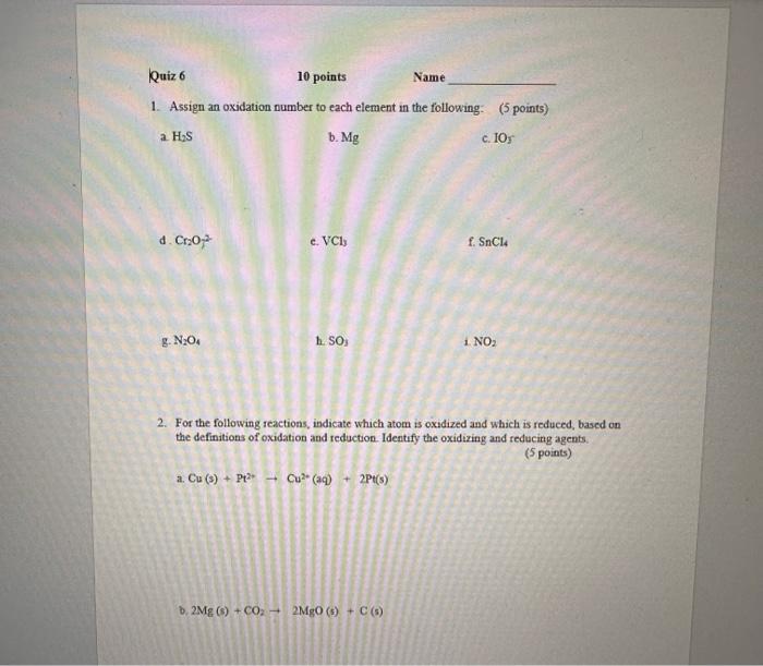 Solved Quiz 6 10 points Name 1. Assign an oxidation number | Chegg.com
