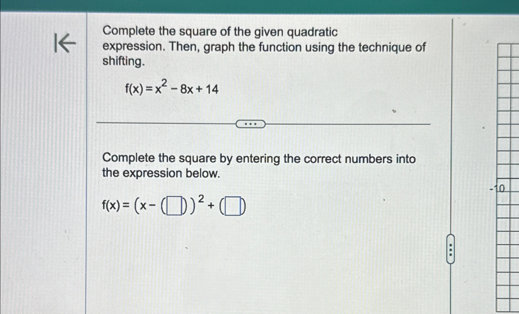 Solved Complete the square of the given quadratic | Chegg.com