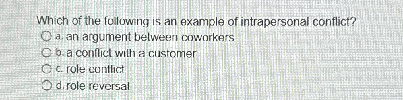 Solved Which of the following is an example of intrapersonal | Chegg.com