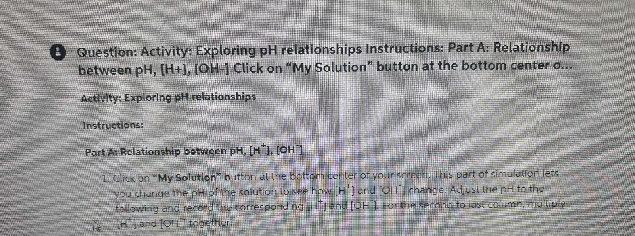 Solved Question: Activity: Exploring pH relationships | Chegg.com