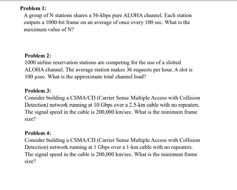 Solved Problem 1:A group of N stations shares a 56-kbps pure | Chegg.com