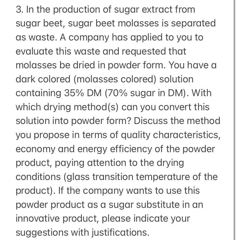Solved 3. In the production of sugar extract from sugar | Chegg.com