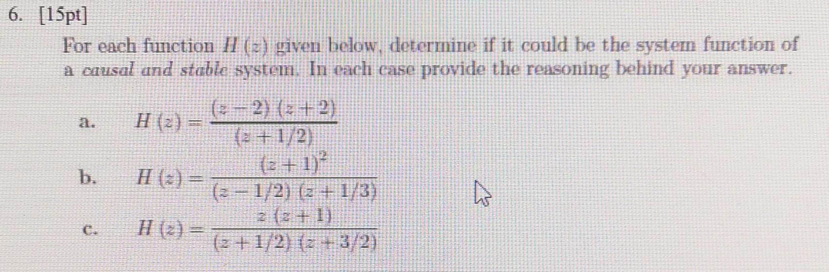 Solved For each function H (z) given below, detcruine if it | Chegg.com