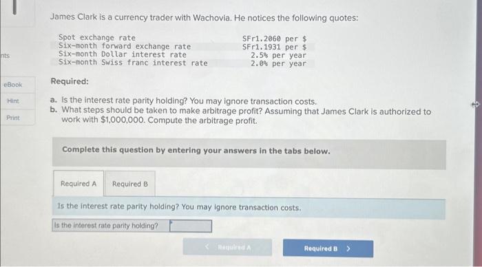 James Clark is a currency trader with Wachovia. He | Chegg.com