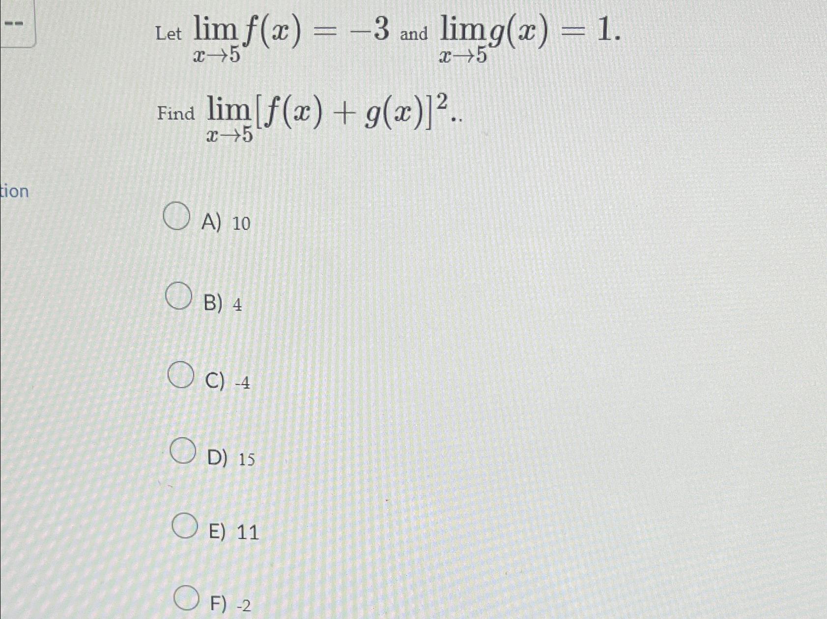 Solved Let limx→5f(x)=-3 ﻿and limx→5g(x)=1Find | Chegg.com