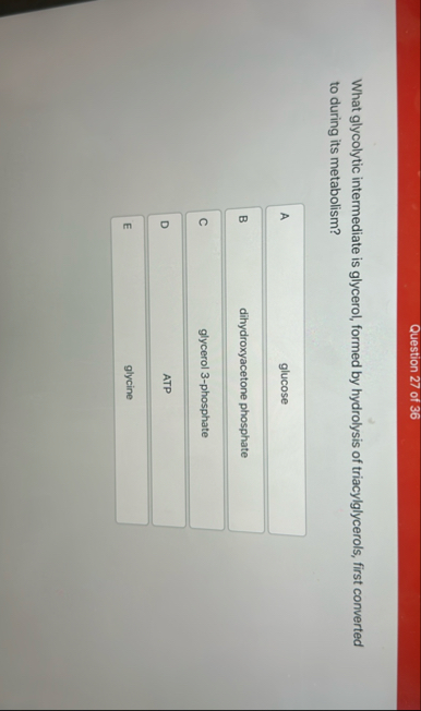 Solved Question 27 ﻿of 36What glycolytic intermediate is | Chegg.com