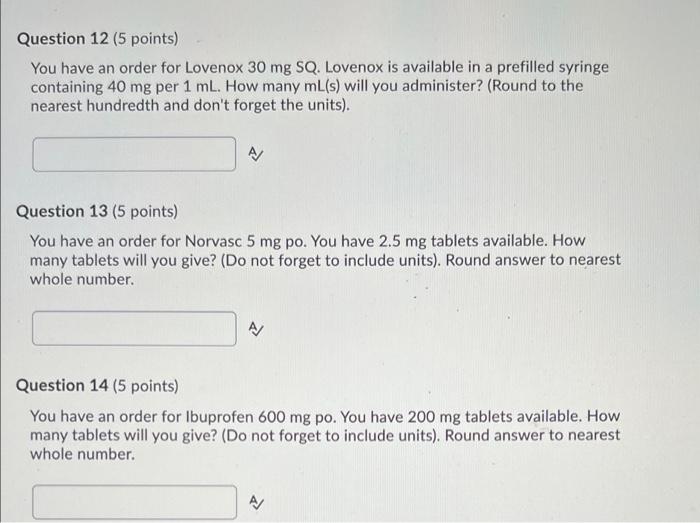 Solved Question 12 (5 points) You have an order for Lovenox | Chegg.com