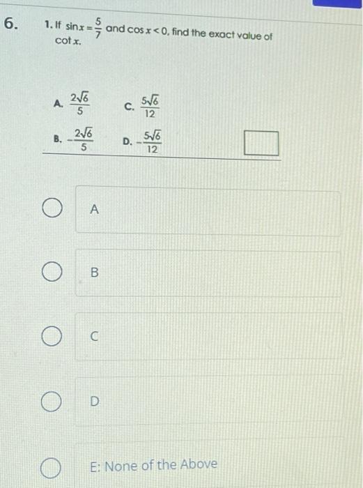 Solved 1. If sinx=75 and cosx