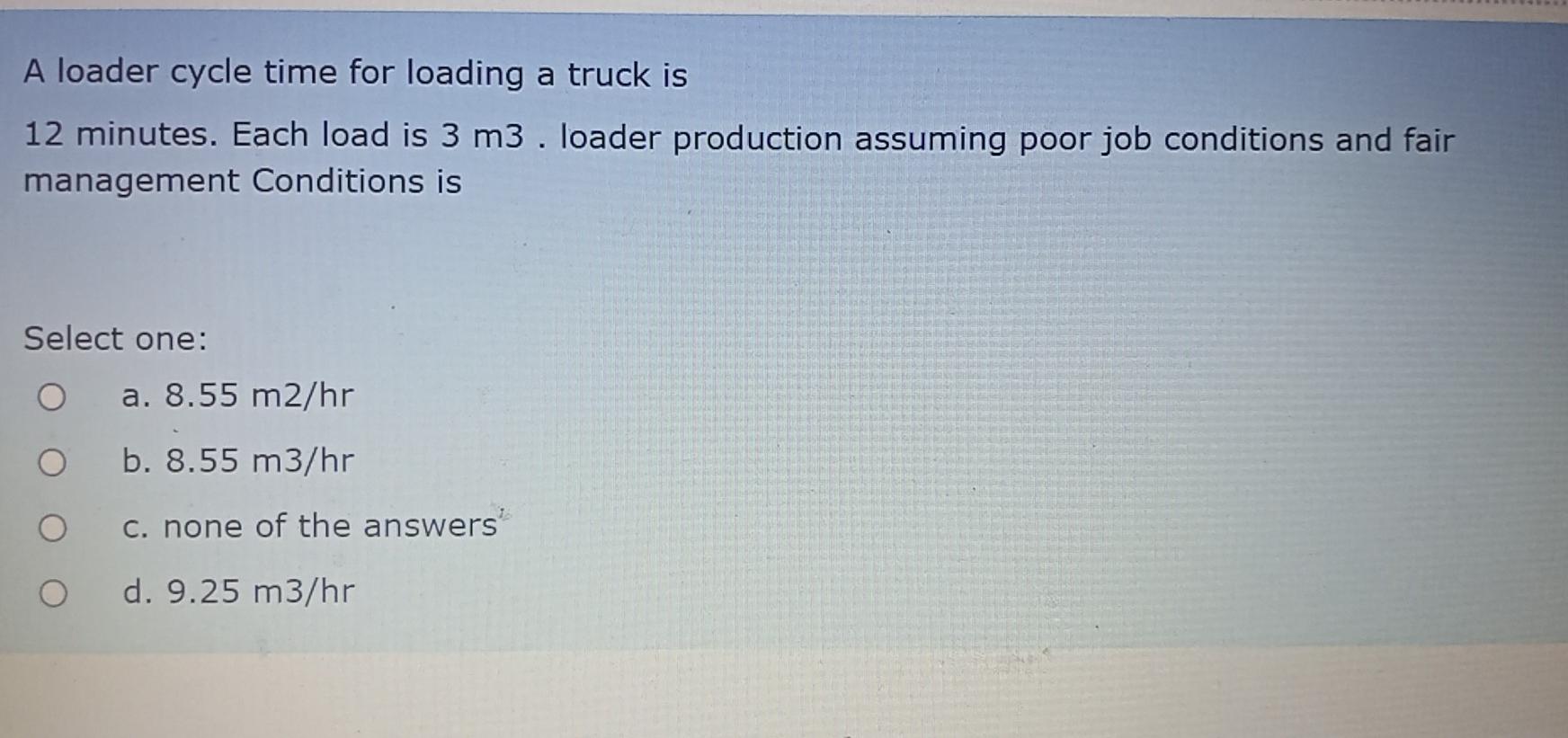 Solved A loader cycle time for loading a truck is 12 | Chegg.com
