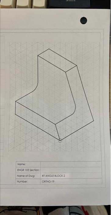Solved Name: ENGR 103 Section: Name of OWg: RTANGLE BLOCK2 2 | Chegg.com