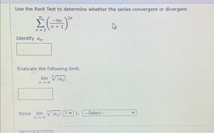 Solved Use the Root Test to determine whether the series | Chegg.com