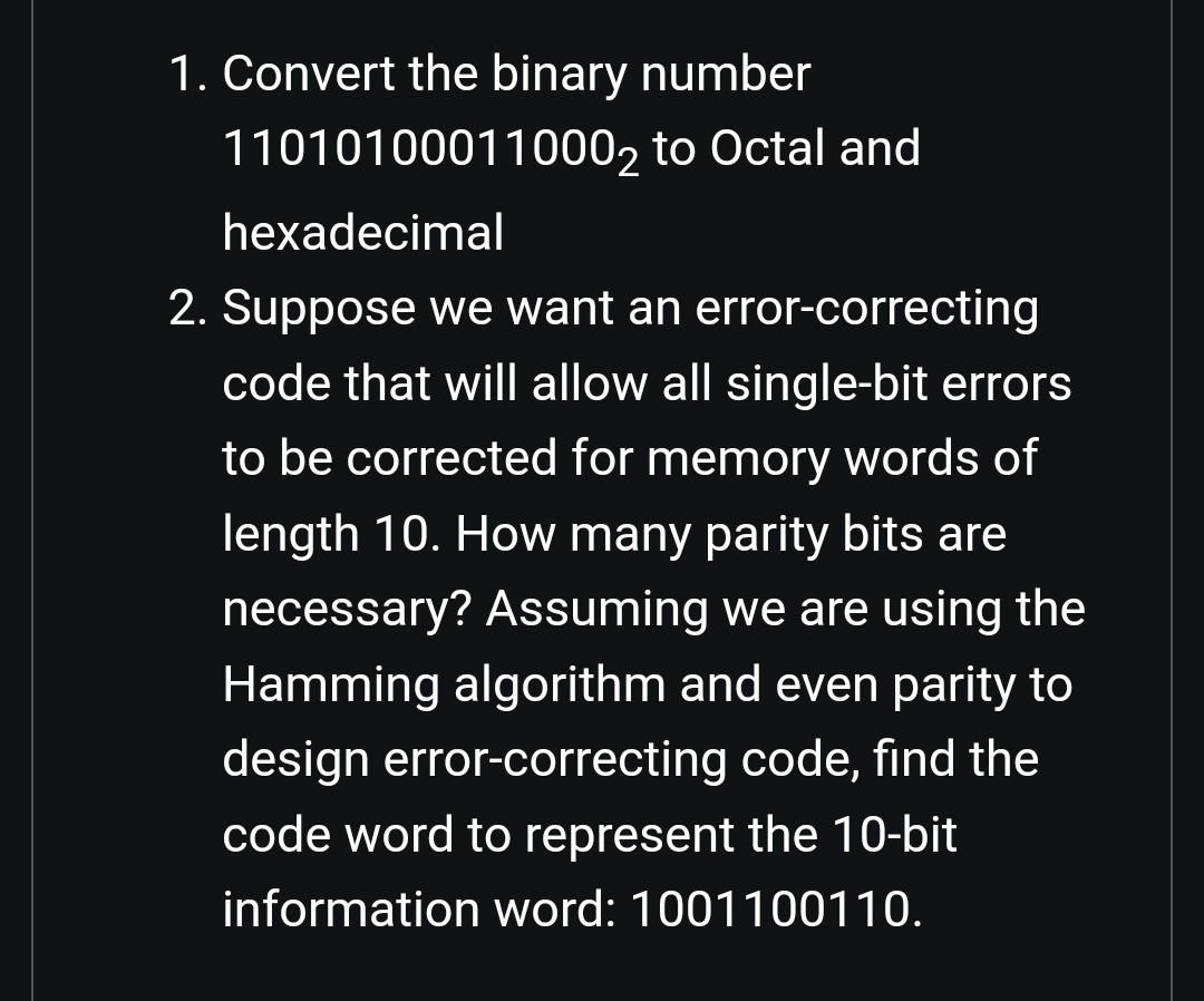 Solved 1. Convert the binary number 110101000110002 to Octal | Chegg.com
