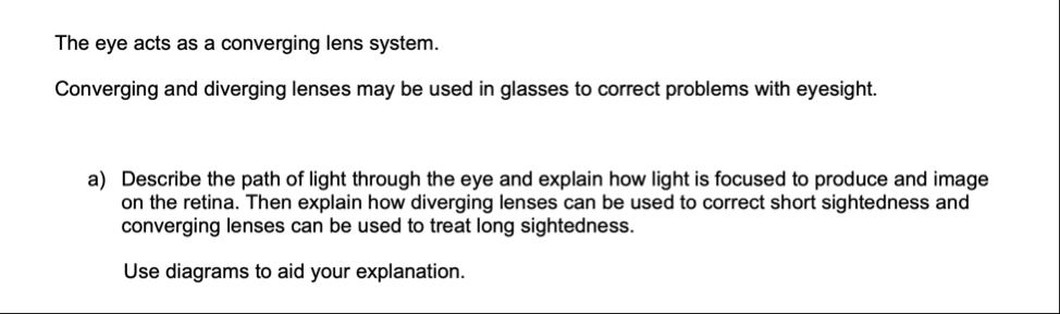 The eye acts as a converging lens system.Converging | Chegg.com