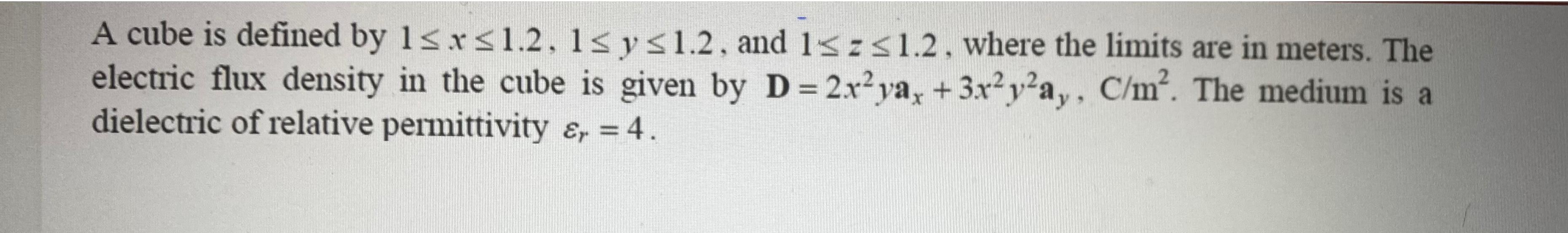 A cube is defined by 1≤x≤1.2,1≤y≤1.2, ﻿and 1≤z≤1.2, | Chegg.com