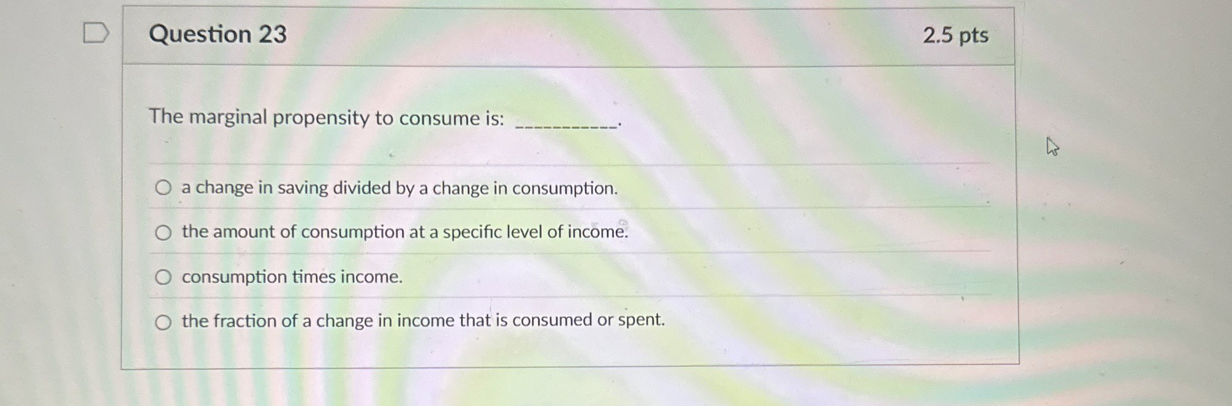 Solved Question 232.5 ﻿ptsThe marginal propensity to consume | Chegg.com