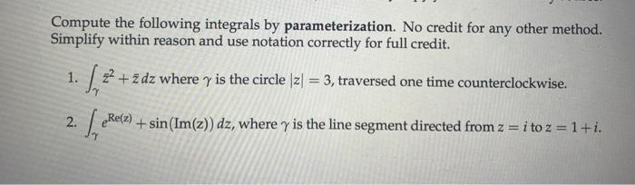 Solved Compute the following integrals by parameterization. | Chegg.com