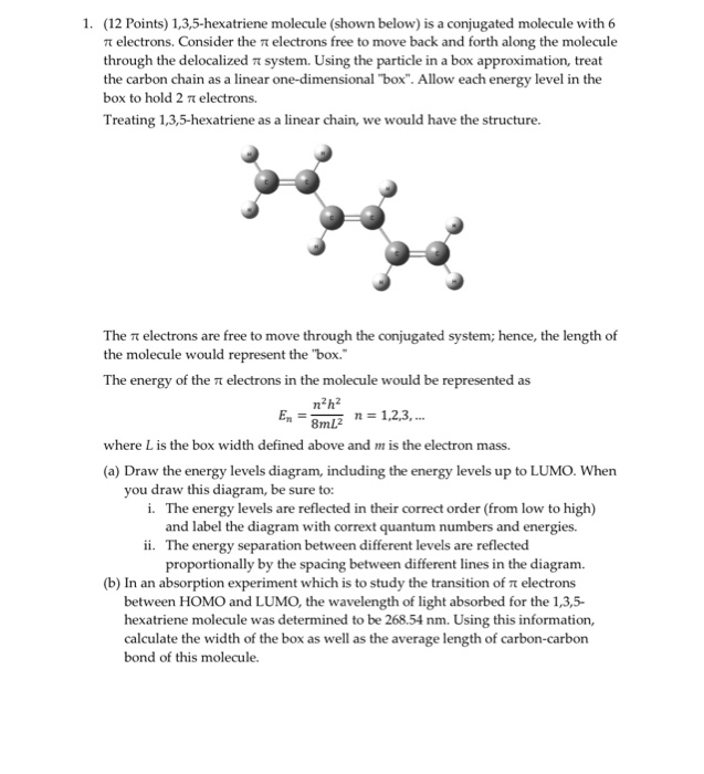 Solved 1. (12 Points) 1,3,5-hexatriene molecule (shown | Chegg.com