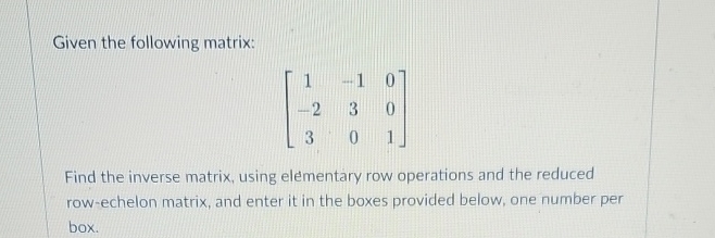 Given the following matrix:[1-10-230301]Find the | Chegg.com