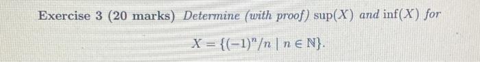 Solved Exercise 3 (20 marks) Determine (with proof) sup(X) | Chegg.com