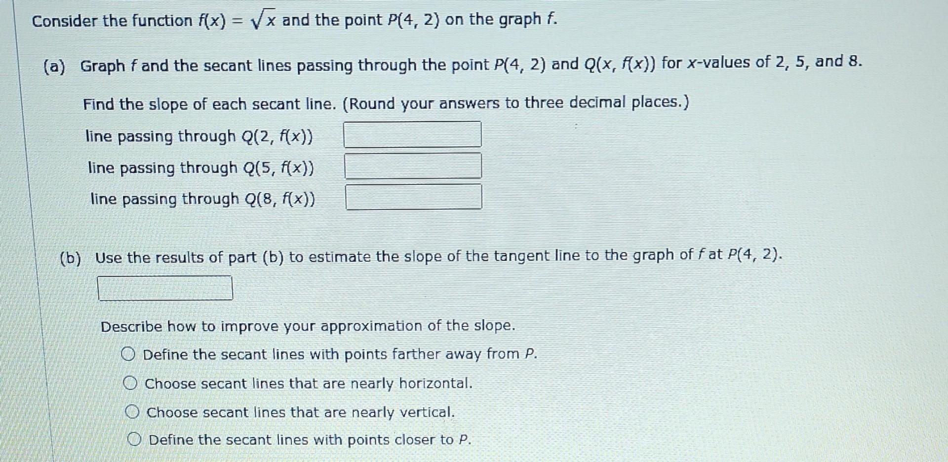 Solved Consider the function f(x)=x and the point P(4,2) on | Chegg.com