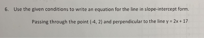 Solved 6. Use the given conditions to write an equation for | Chegg.com