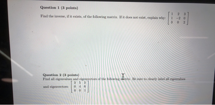 Solved Question 1 (3 points) 1 2 3 1 Find the inverse, if it | Chegg.com Solved Question 1 (3 points) 1 2 3 1 Find the inverse, if it | Chegg.com