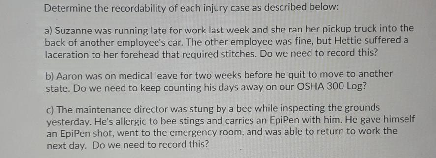 Solved Determine the recordability of each injury case as | Chegg.com