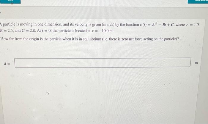 Solved particle is moving in one dimension, and its velocity | Chegg.com